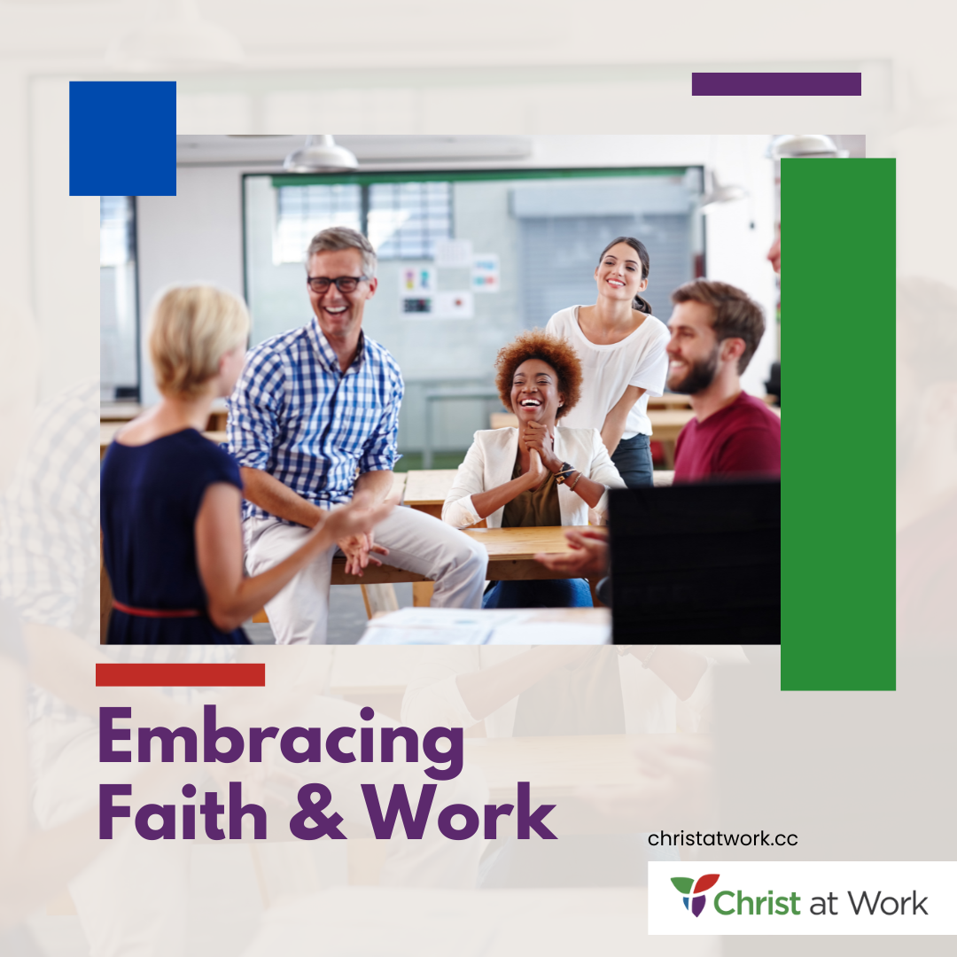 How to Balance Your Workplace and Your Faith | Christ at Work